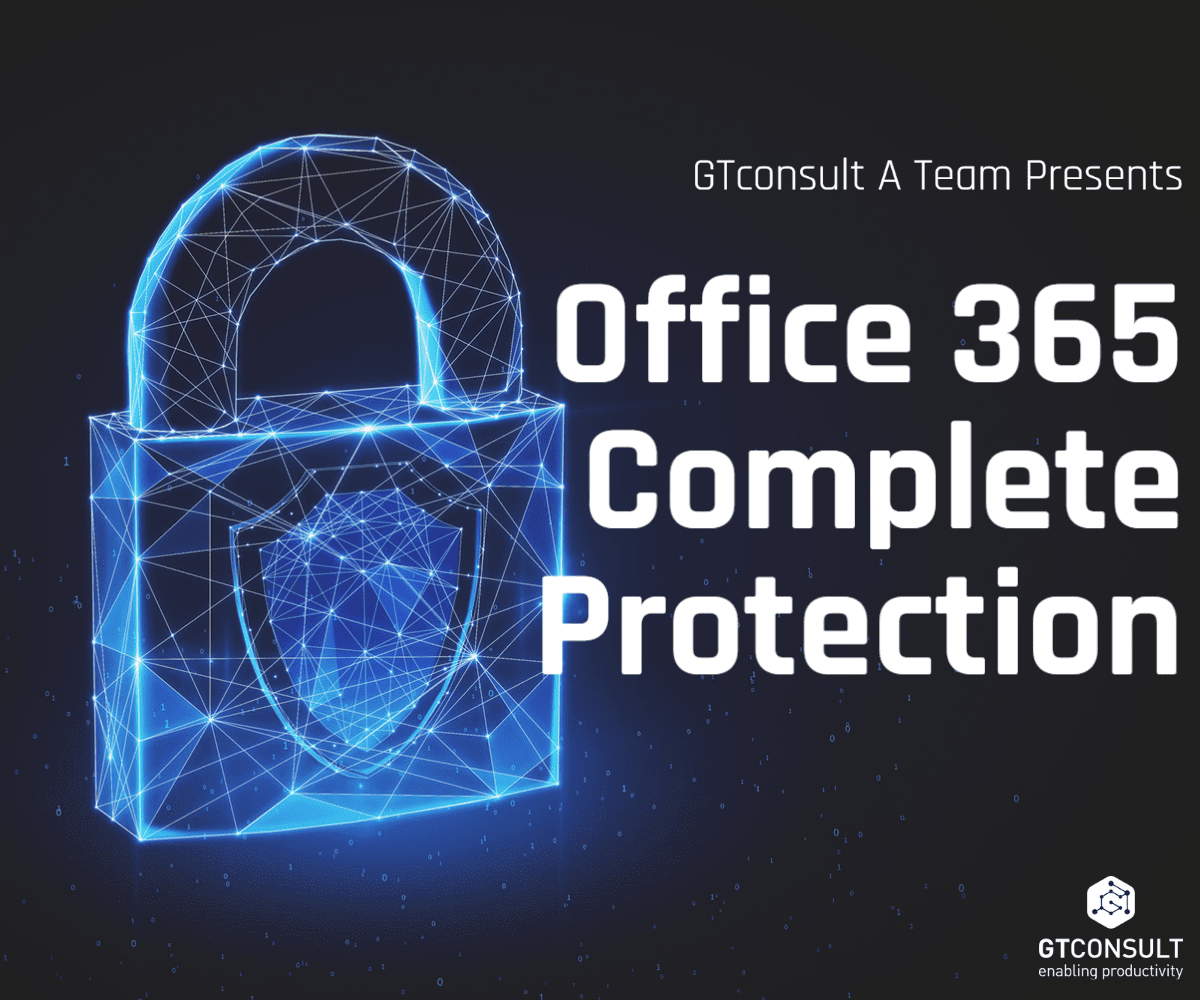 Office 365 Complete Protection Office 365 Complete Protection